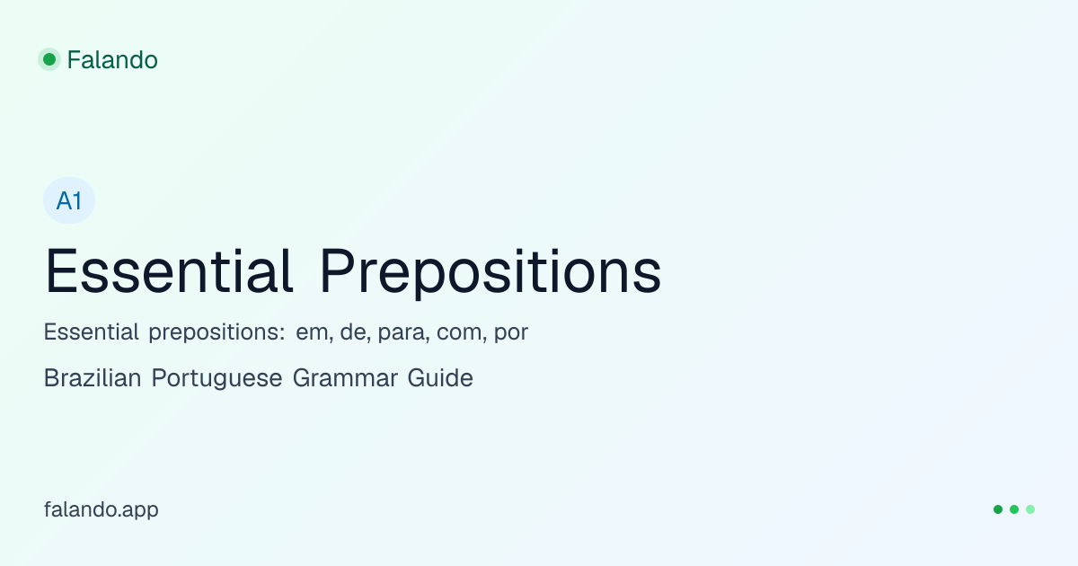 Essential Prepositions (A1) | Brazilian Portuguese Grammar Guide ...
